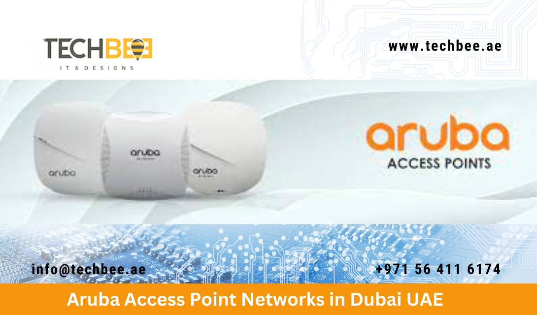 Aruba Access Point Networks in Dubai - TECHBEE IT AND DESIGNS LLC
